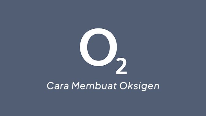 Cara Pembuatan Oksigen di Laboratorium – Blog Kimia